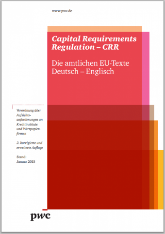 Capital Requirements Regulation - CRR, Die amtlichen EU-Texte Deutsch - Englisch, 2. Auflage ...